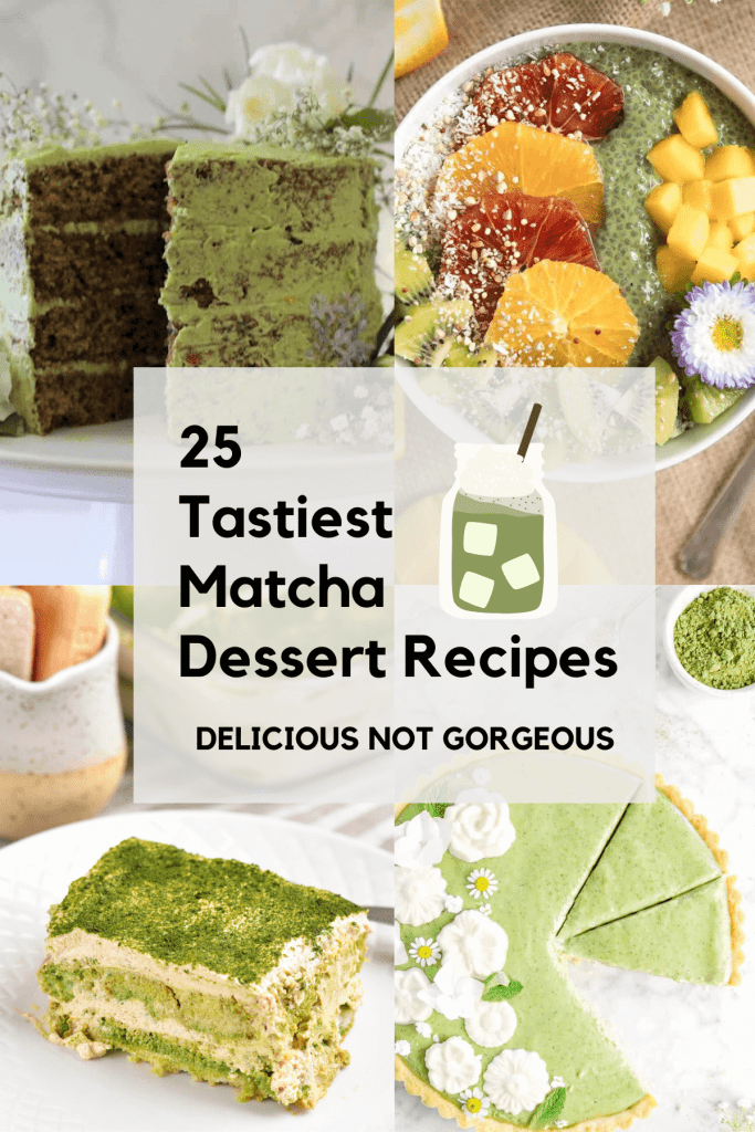 25 Tasty Matcha Dessert Recipes - Delicious Not Gorgeous